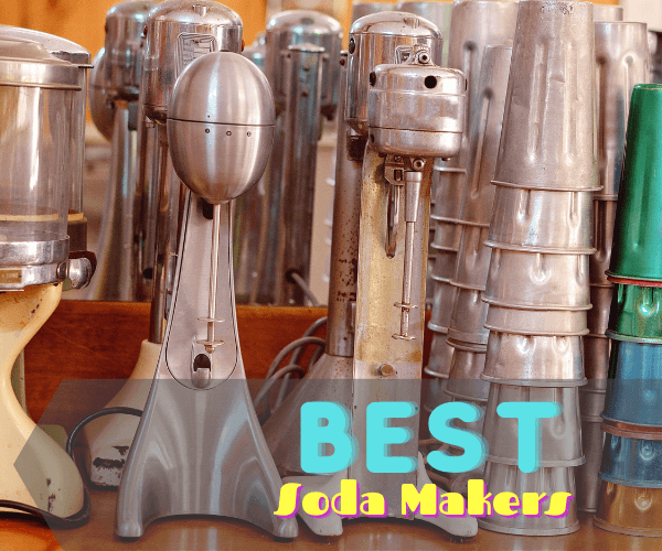 17 Best Soda Makers To Help Kick Bad Soda Habit In 2021: Reviews & Buy ...