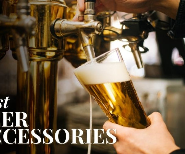 35 Best Beer Accessories To Help You Enjoy A Cold One – Advanced Mixology