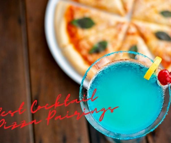 5 Best Cocktail And Pizza Pairings That You Won't Resist – Advanced ...