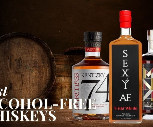 14 Best Alcohol-Free Whiskeys That Will Surprise You – Advanced Mixology