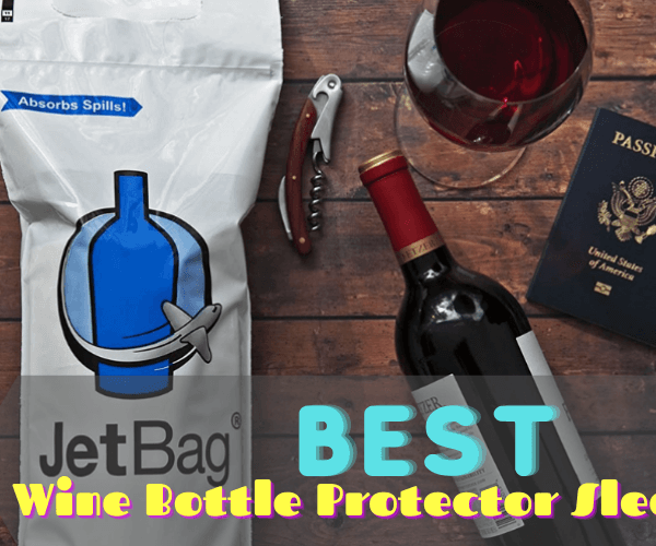 10 Best Wine Bottle Protector Sleeves In 2023: Reviews & Buying Guide ...