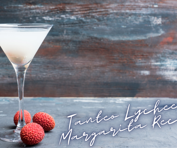Tanteo Lychees Margarita Recipe – Advanced Mixology